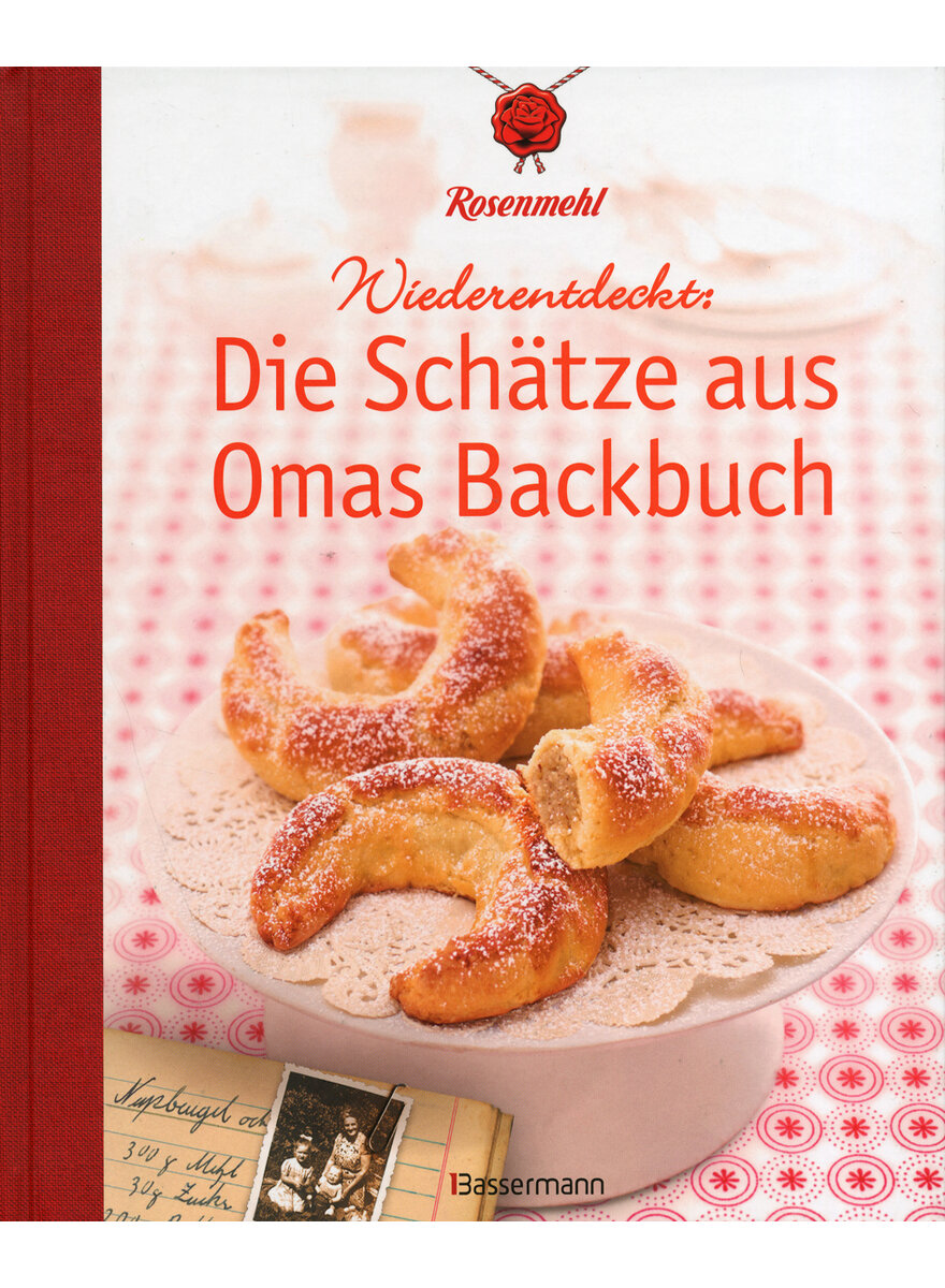Wiederentdeckt: Die Schätze aus Omas Backbuch - Essen & Trinken Bücher - Humanitas ...